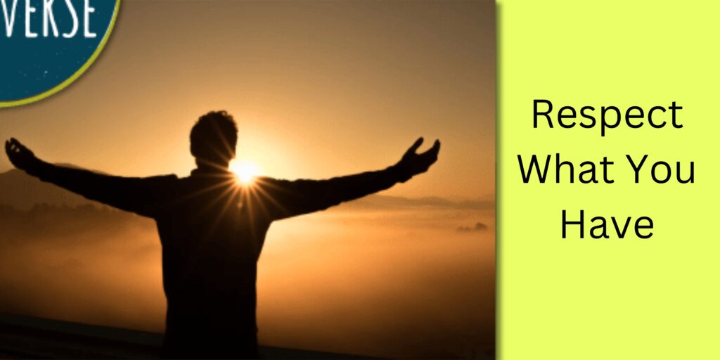 Respect What You Have - Guidance Zone