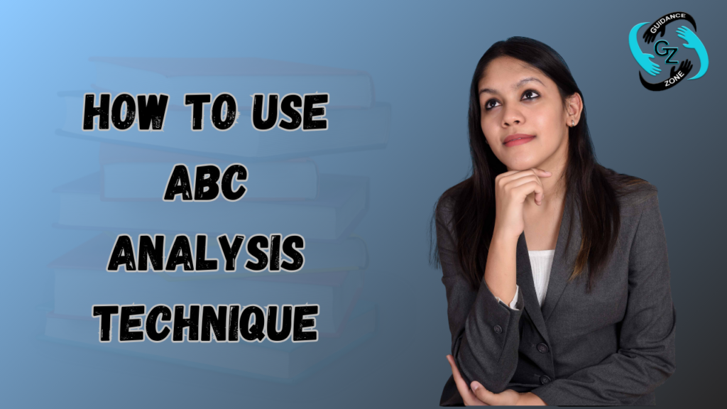 How to use ABC analysis technique - Guidance Zone